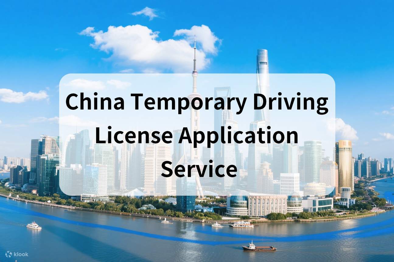 China Temporary Driving License Application Service - Klook Hong Kong