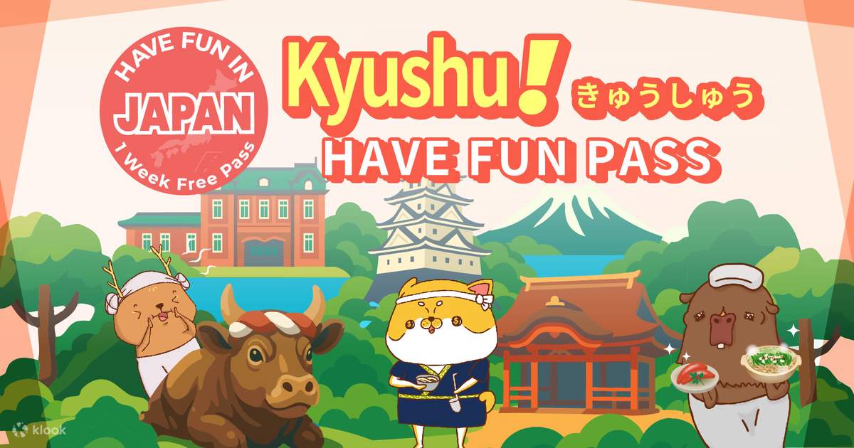 Have Fun in Kyushu Pass 1 Week Free Pass - Klook The Bahamas